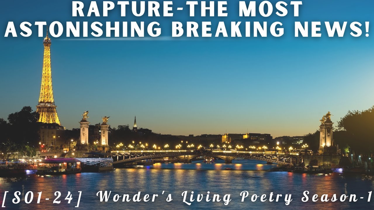 [S01-24] RAPTURE-THE MOST ASTONISHING BREAKING NEWS - YouTube