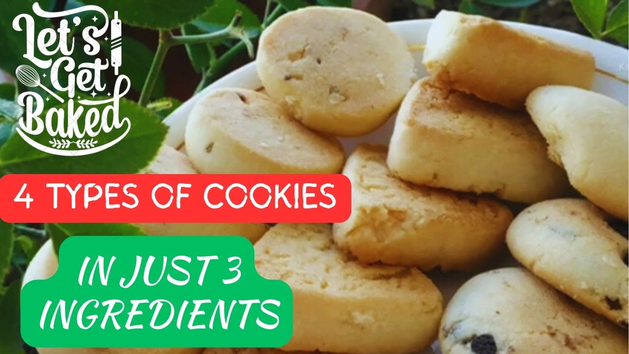 4 Types Of Cookies In Just 3 Ingredients | Bakery Style Cookies | Easy ...