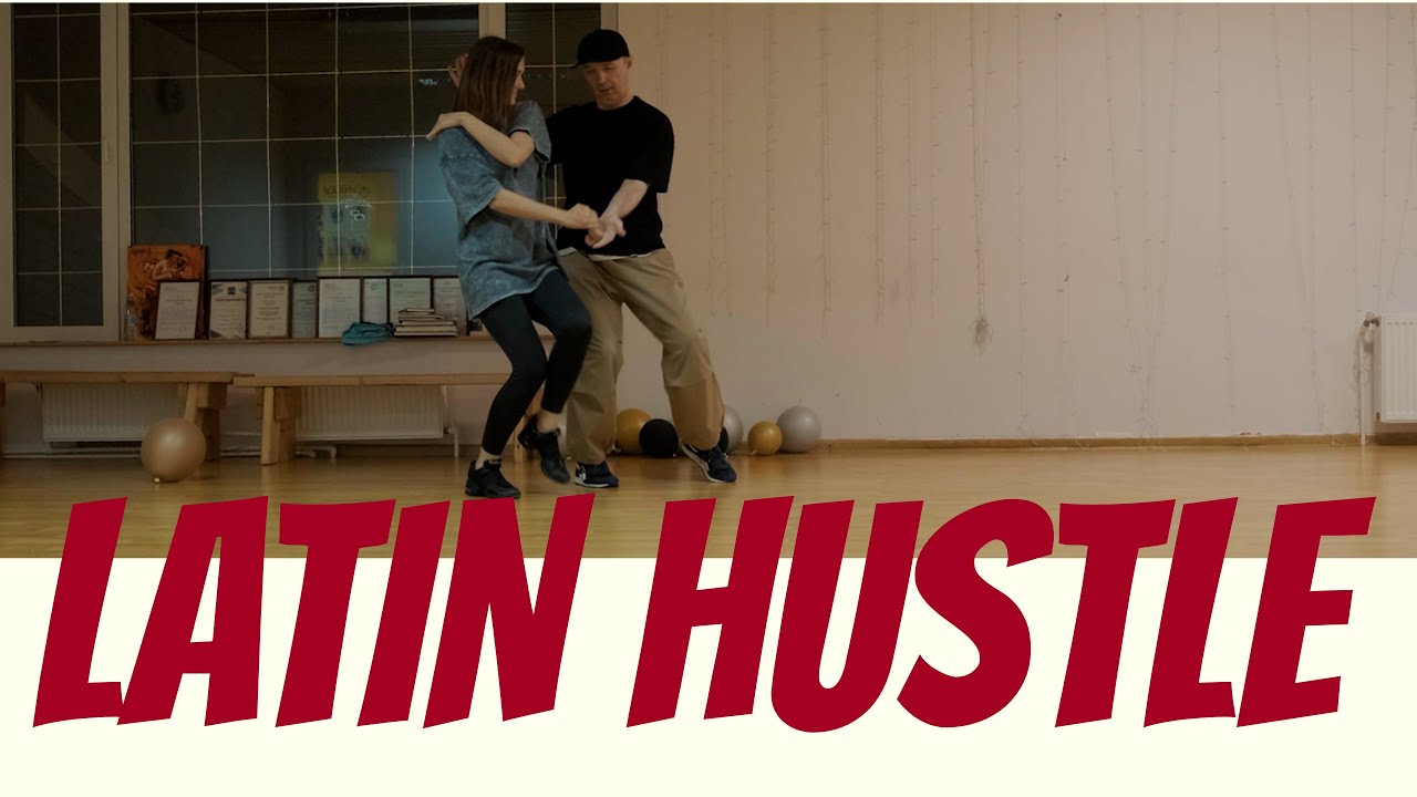 HUSTLE | LATIN HUSTLE | NEW STYLE HUSTLE #2 - YouTube
