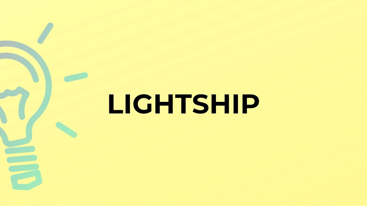 What is the meaning of the word LIGHTSHIP? - YouTube