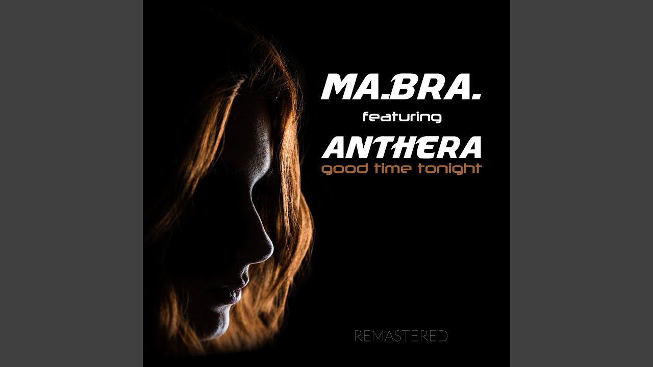 Good time tonight (feat. Anthera) (Video Mix) - YouTube Music