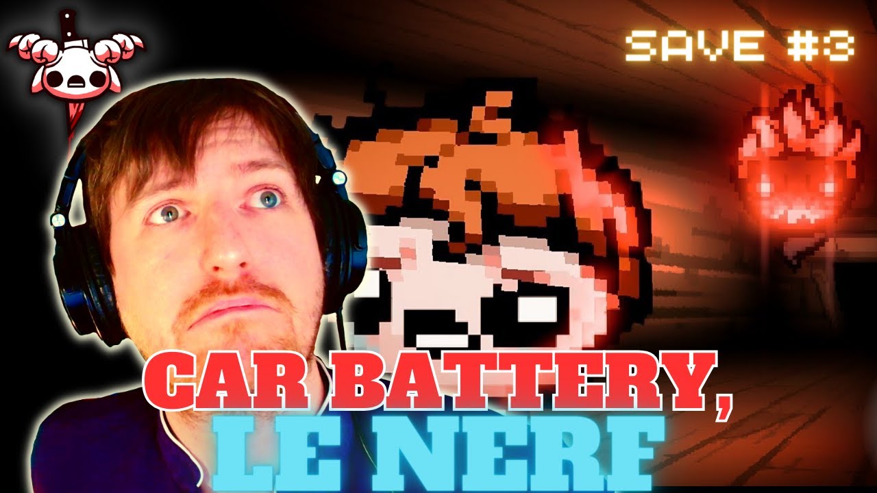 CAR BATTERY, LE NERF | Binding Of Isaac #419 - YouTube