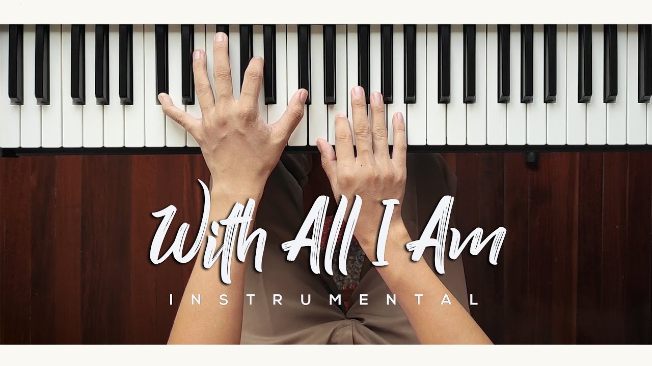 WITH ALL I AM - စိတ်နှလုံးအကြွင်းမဲ့ - Instrumental (Piano, Cello ...