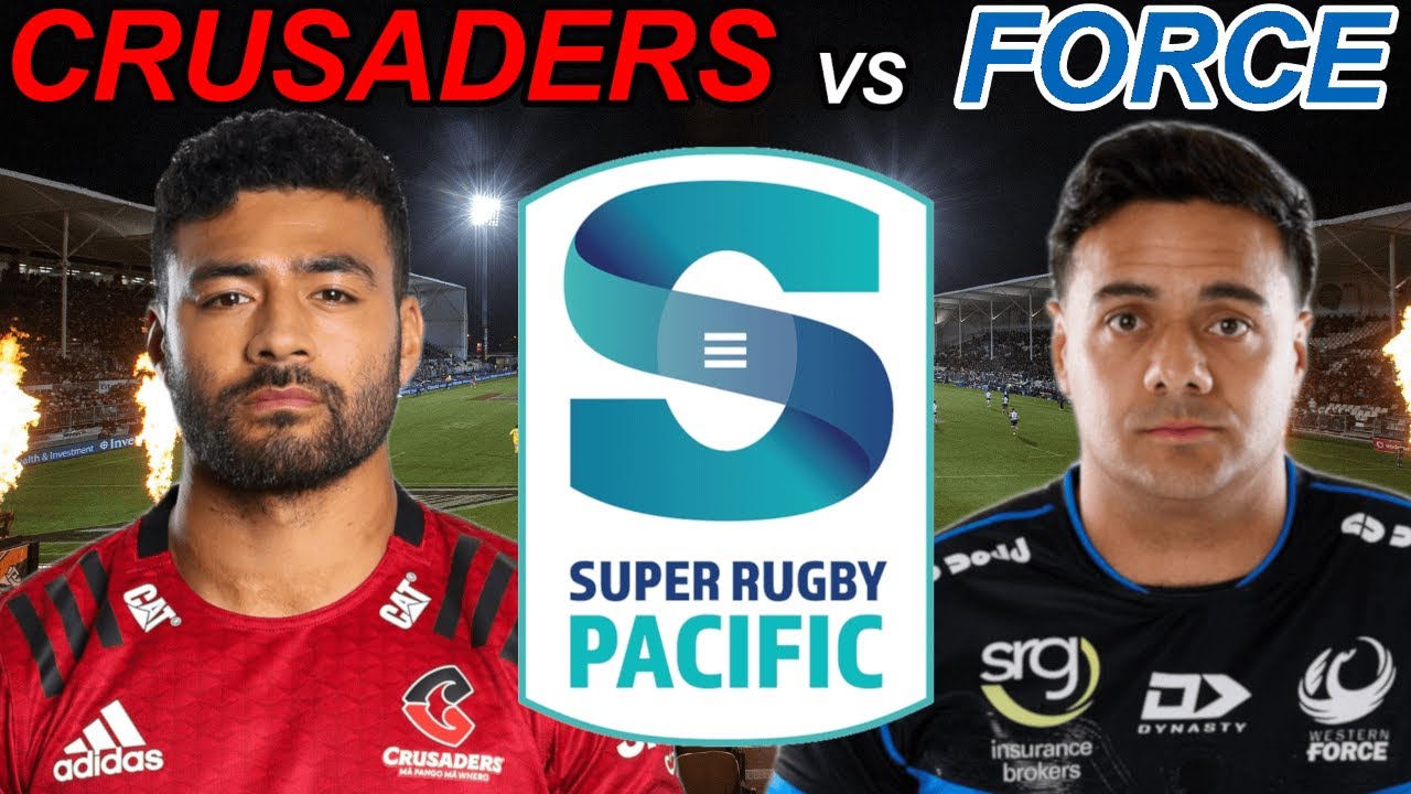 CRUSADERS vs WESTERN FORCE Super Rugby Pacific 2023 Live Commentary ...