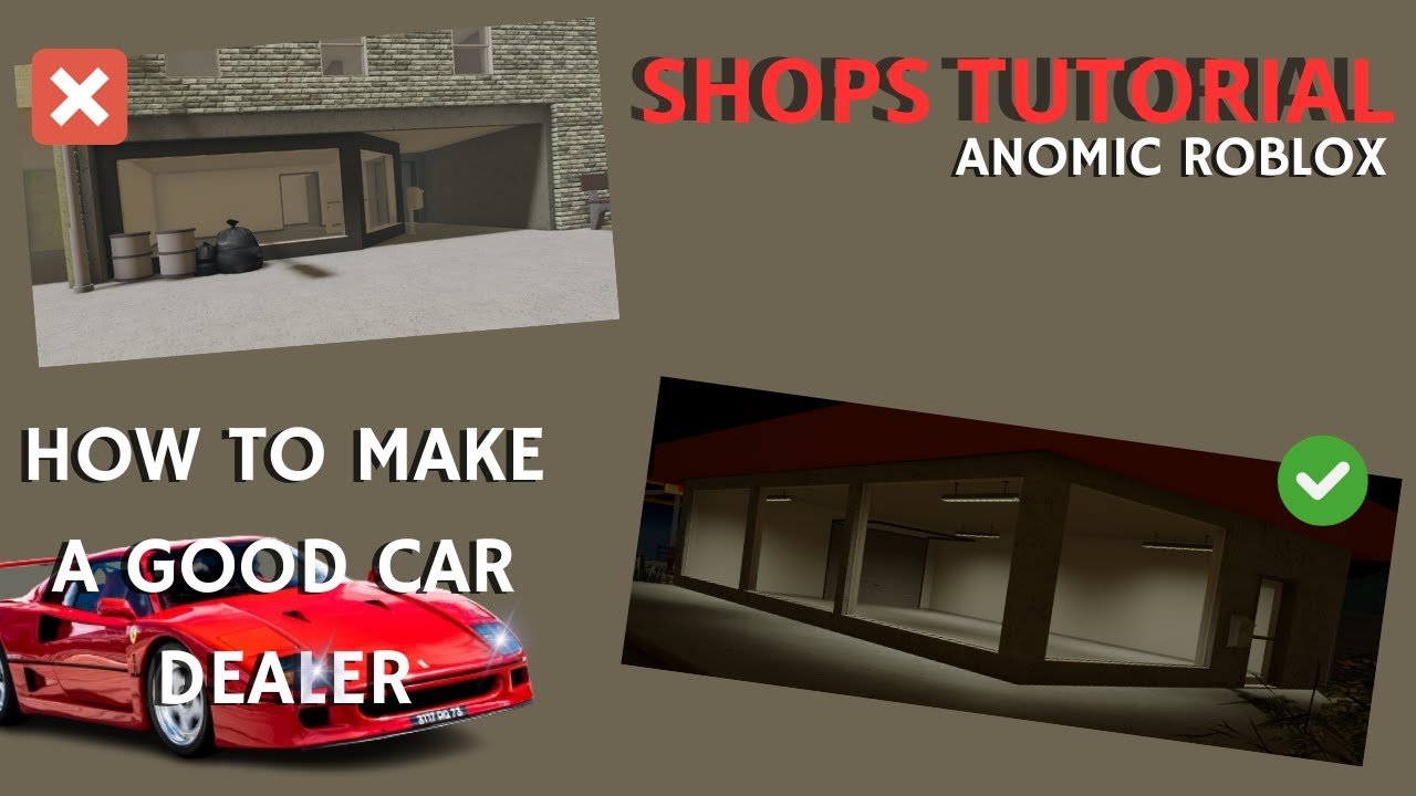 HOW TO MAKE A GOOD CAR DEALERSHIP IN ROBLOX?!? ANOMIC 2023 | The Basics ...
