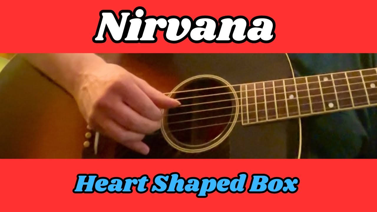 Nirvana - Heart Shaped Box - Fingerstyle Guitar - YouTube