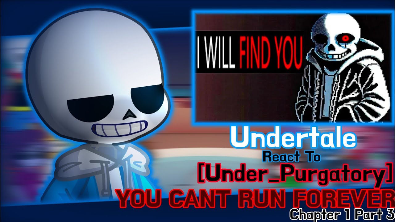 Undertale React to Under_Purgatory [YOU CANT RUN FOREVER] Chapter 1 Part 3 "Check Description ...