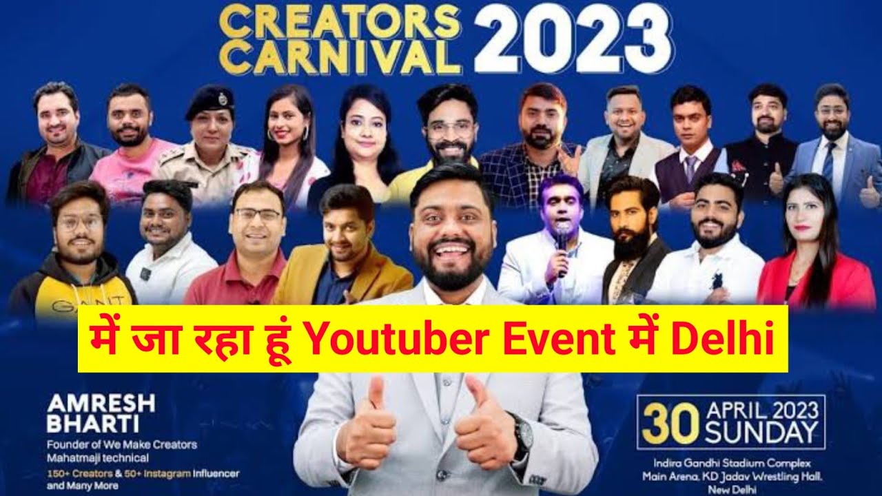 Finally Going To Delhi For 5000 Creator s Carnival Event In Delhi finally-going-to-delhi-for-5000-creator-s-carnival-event-in-delhi