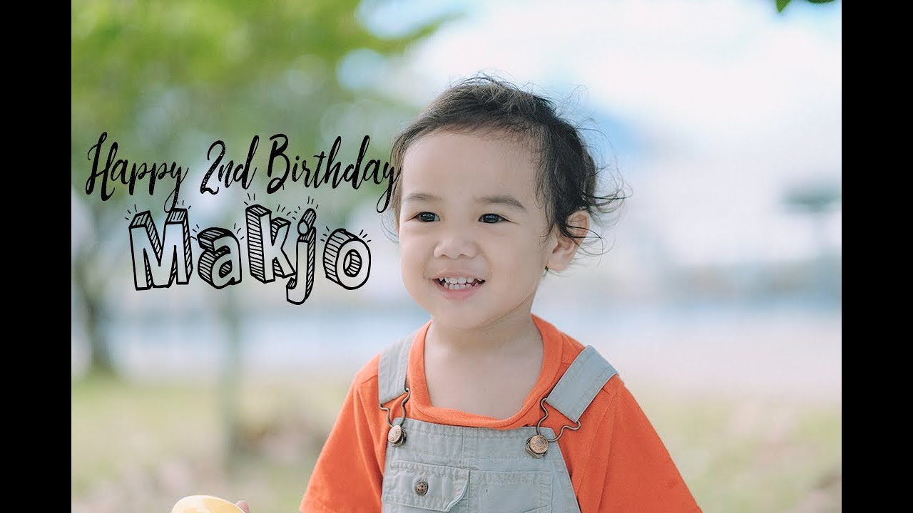 HAPPY 2nd BIRTHDAY MAKJO! - YouTube