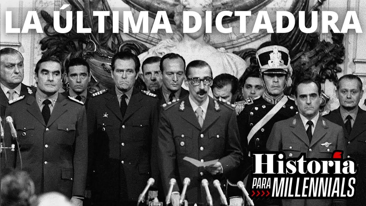 La Última Dictadura El Proceso De Reorganización Nacional En