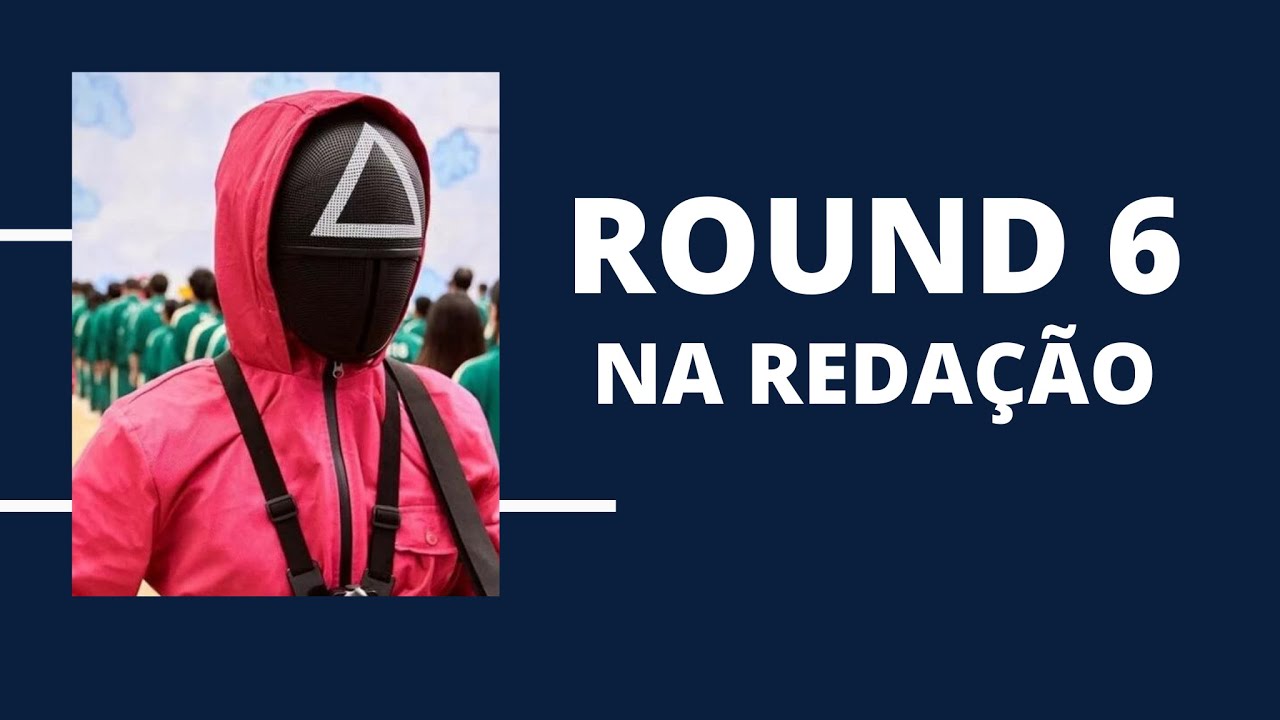 COMO USAR ROUND 6 NA REDAÇÃO!!! - YouTube