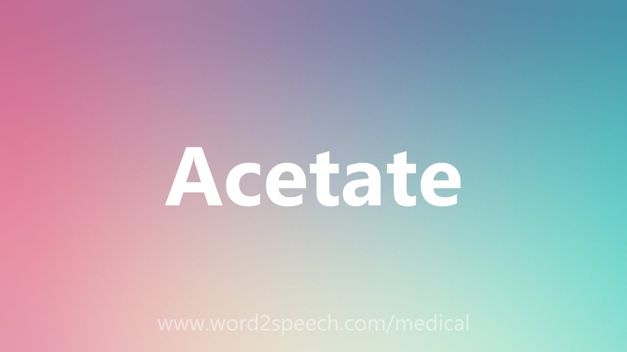 Acetate - Medical Definition - YouTube