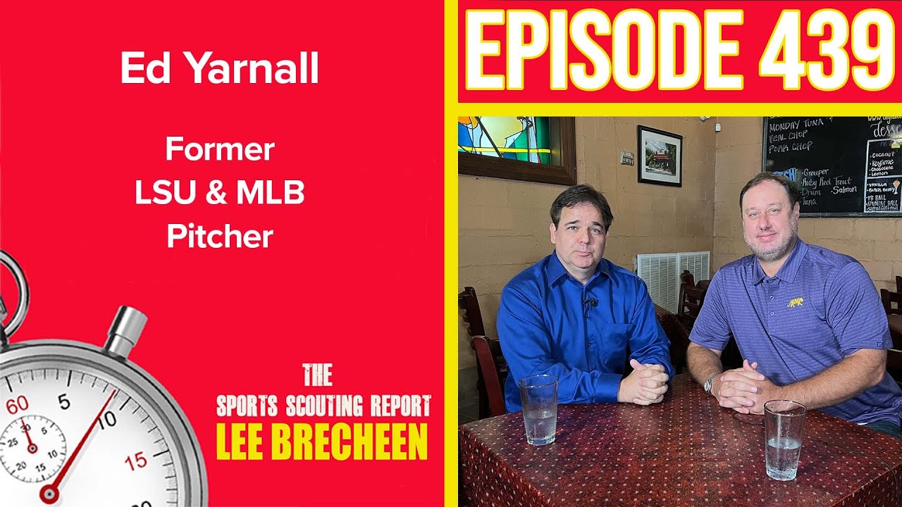 Episode 439: Ed Yarnall, former LSU & Yankees Pitcher - YouTube