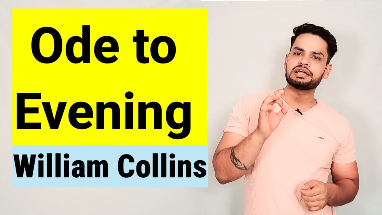 Ode To Evening By William Collins In Hindi Summary And Explanation YouTube ode-to-evening-by-william-collins-in-hindi-summary-and-explanation-youtube