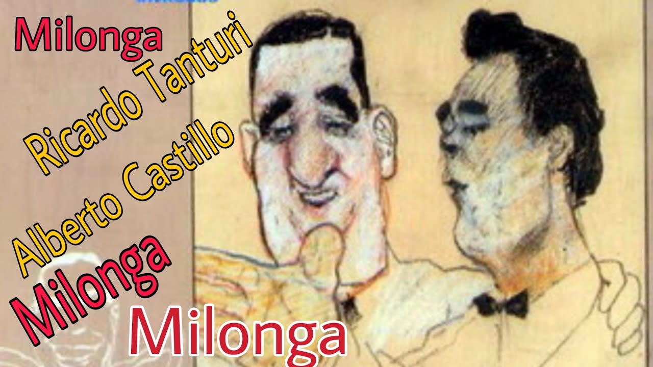 Milongas, Ricardo Tanturi - Alberto Castillo: Así es la milonga, Mozo ...