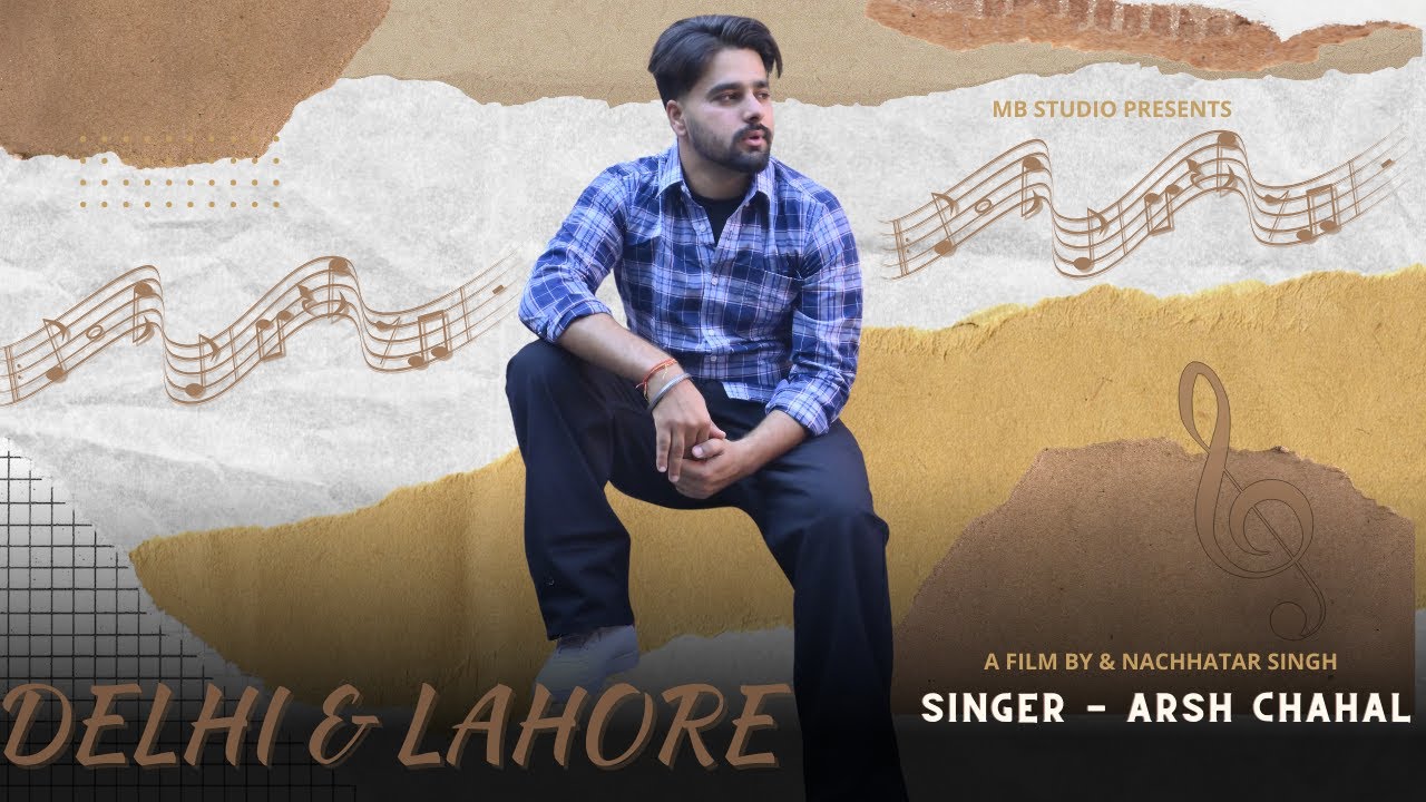 DELHI & LAHORE SINGER ARSH CHAHAL NEW PUNJABI SONG 2024 - YouTube