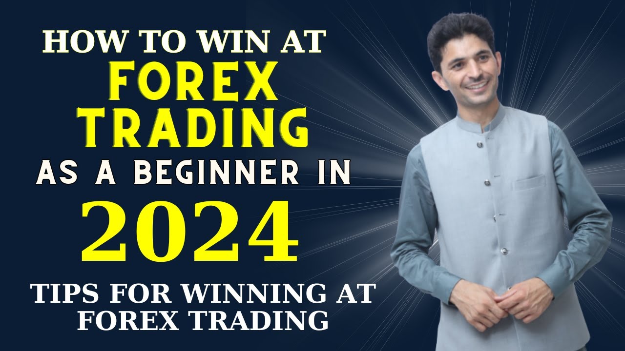 How to win at Forex trading as a beginner in 2024 | Tips for Winning at ...