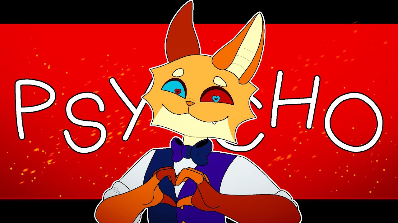 PSYCHO // ANIMATION MEME - YouTube