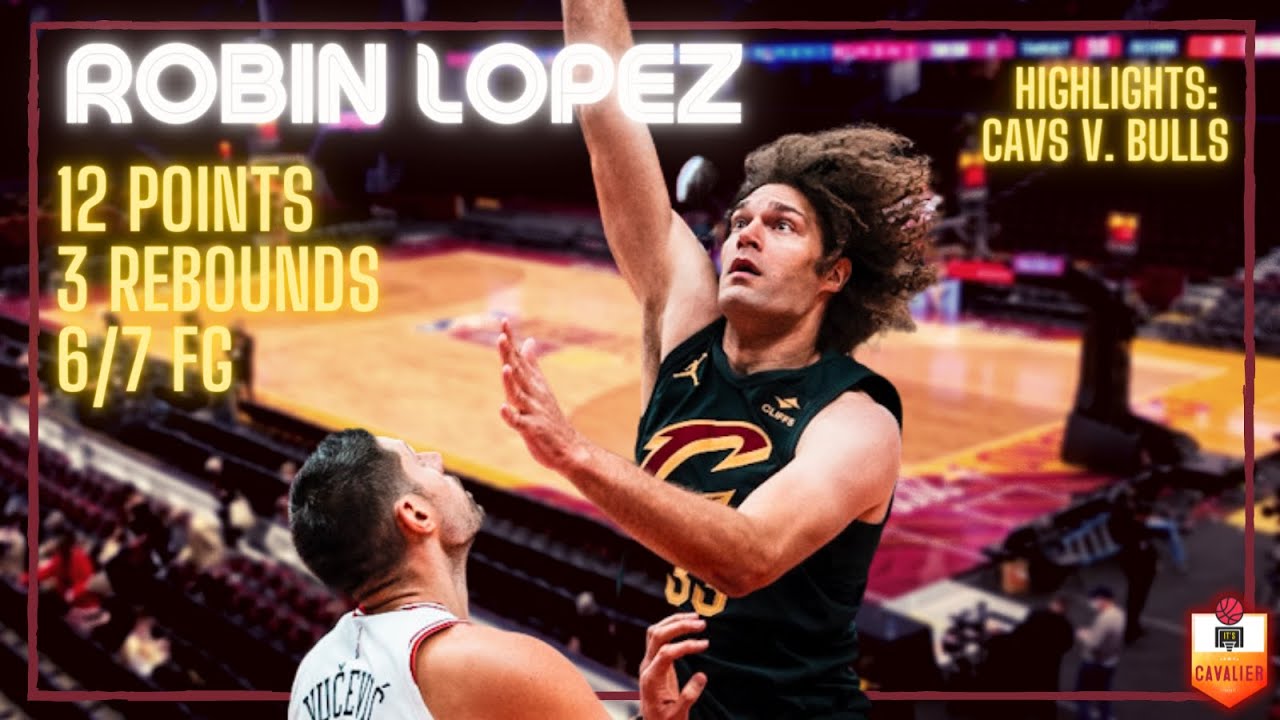 Robin Lopez Highlights vs Chicago Bulls: 12 PTS, 3 REB, 1 BLK - YouTube