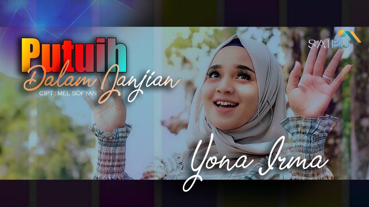 Yona Irma PUTUIH DALAM JANJIAN Cipt. Mel Sofyan (Lagu Minang Terbaru 2021) - YouTube