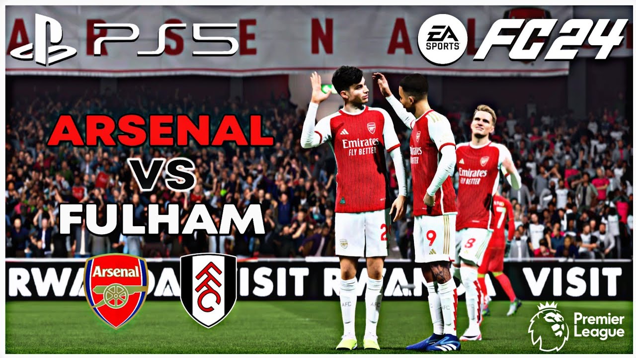 FC 24 - Arsenal VS Fulham - Premier League | Amazing Ultra Realistic ...