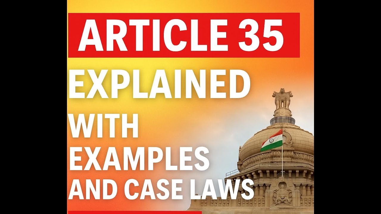 Article 35 Explained | Why Only Parliament Can Make These Fundamental ...