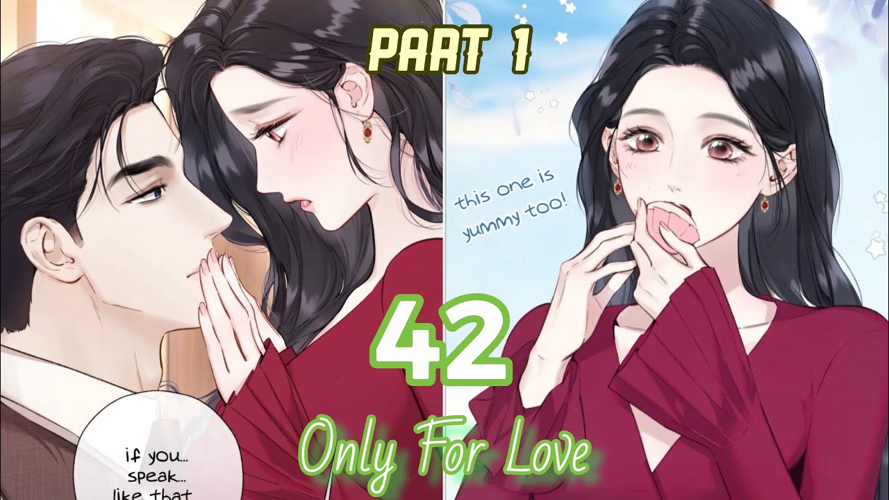 Accidental Love/ Only For Love Chapter 42 Part 1 of 2 | How About Mini Cakes? - YouTube