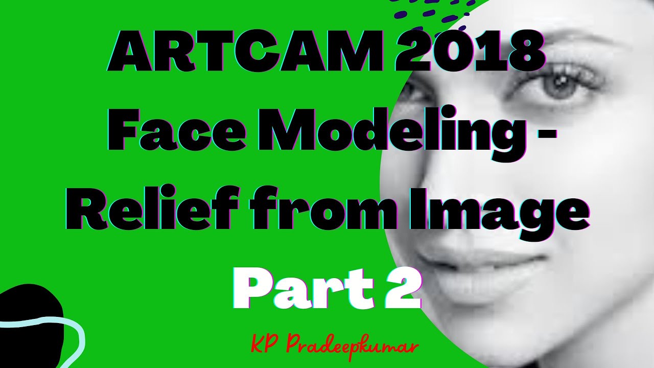 ArtCAM 2018 Face Modeling - Part 2 - Relief from Image - YouTube