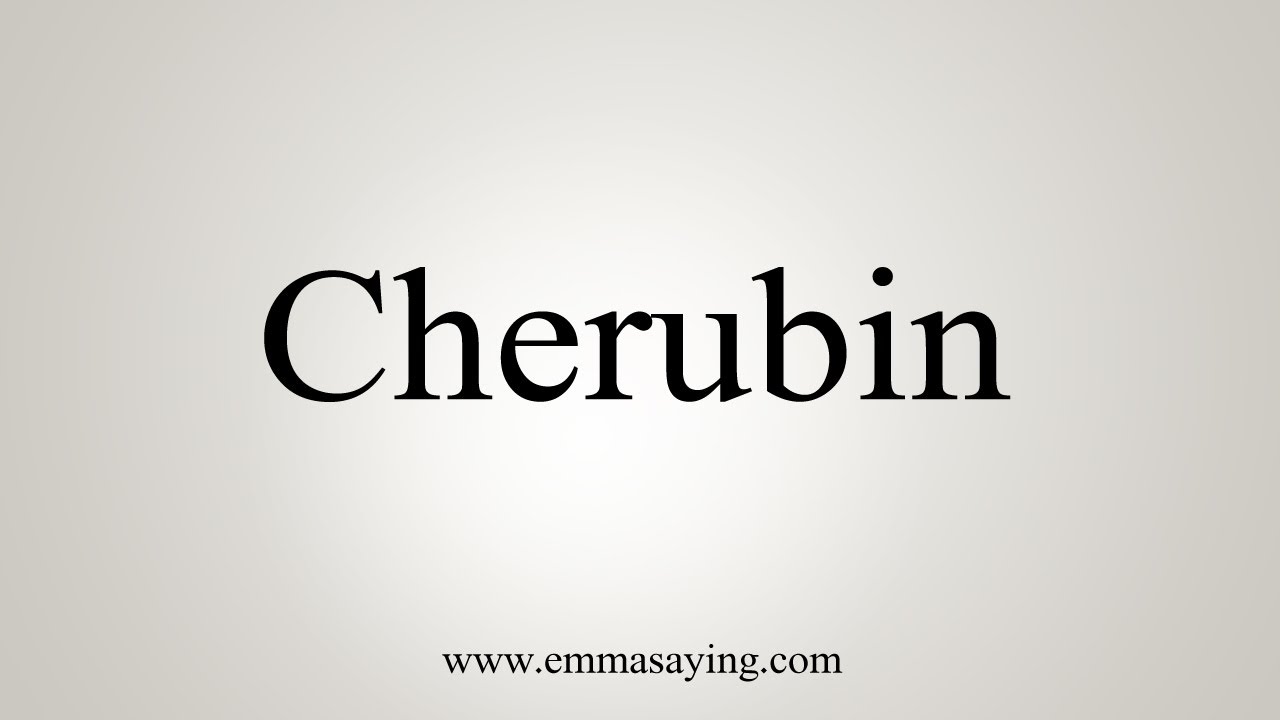 How To Say Cherubin - YouTube