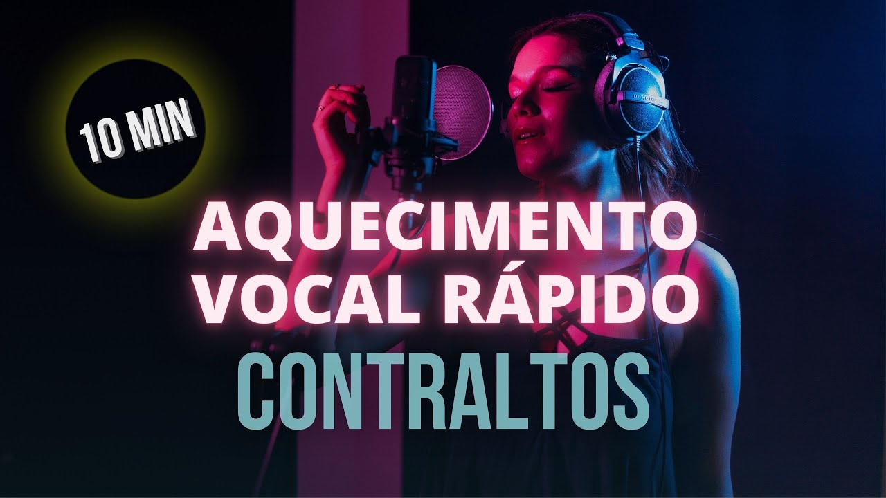 AQUECIMENTO VOCAL RÁPIDO PARA CONTRALTOS (10min) - YouTube