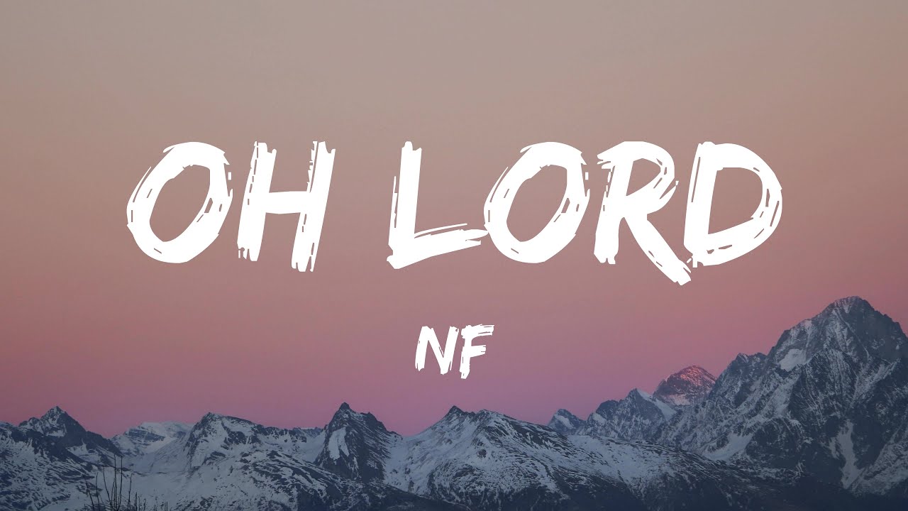 NF - Oh Lord (Lyrics) - YouTube
