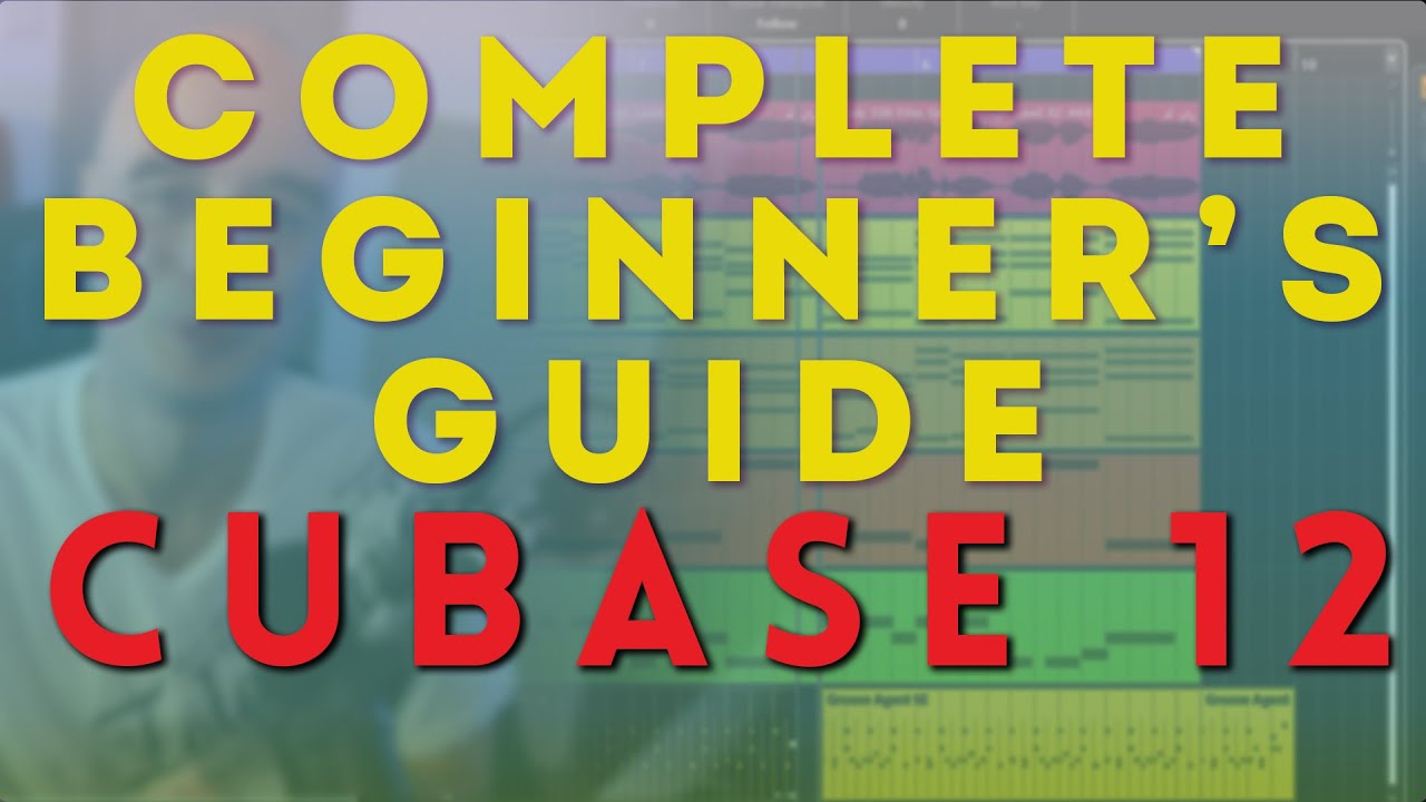 Complete Beginner's Guide to Cubase 12 in 60 Minutes [Pro // Artist ...