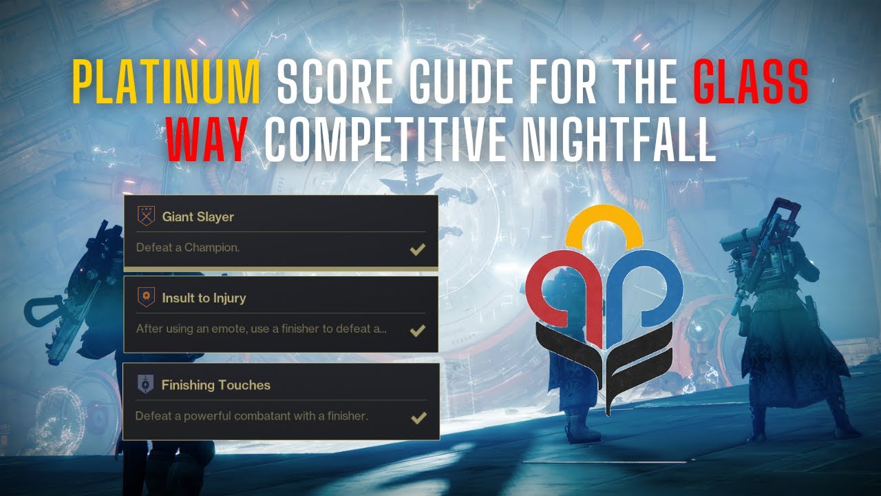 Platinum Score Guide For The Glass Way Competitive Nightfall | Guardian Games 2024 Guide - YouTube