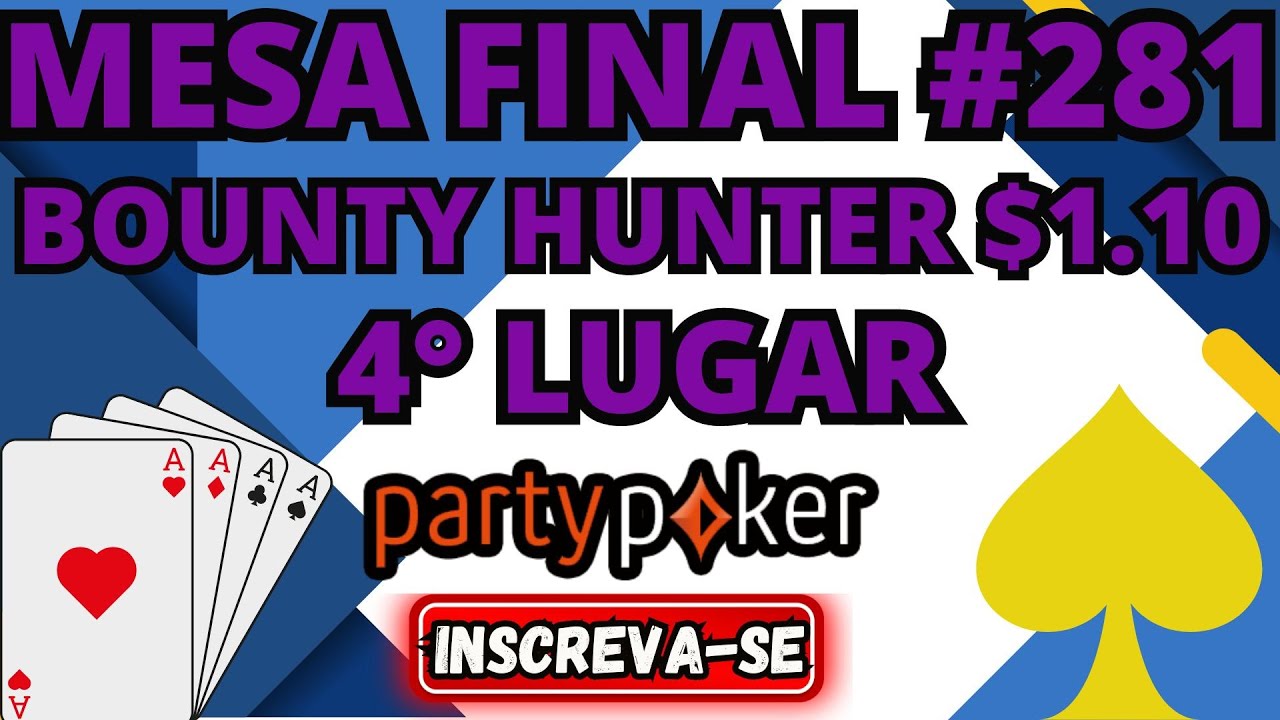 MESA FINAL #281 AO VIVO - BOUNTY HUNTER $1.10 NA PARTY POKER - YouTube