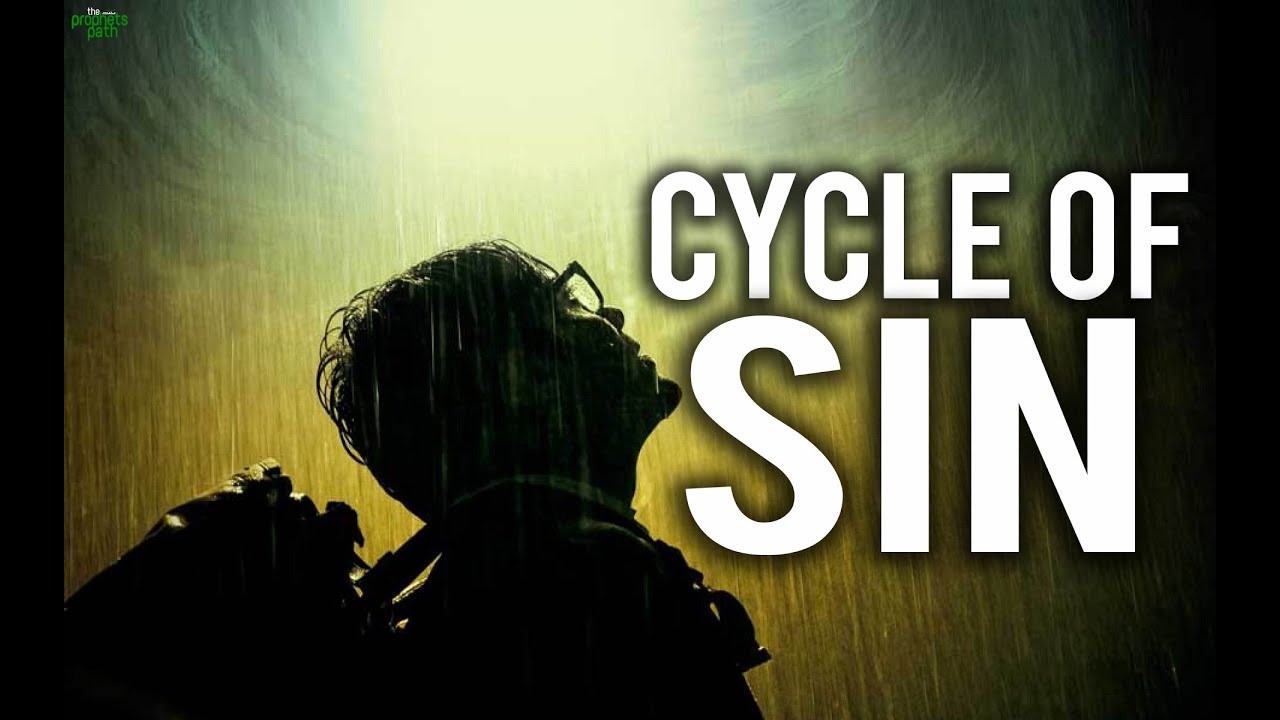 THE CYCLE OF SIN (POWERFUL) - YouTube