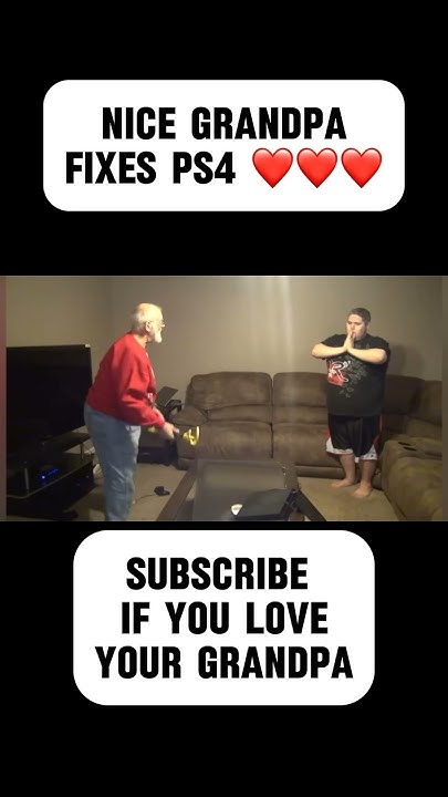 Nice Grandpa Fixes Ps4 ️ ️😂 Shorts Youtube