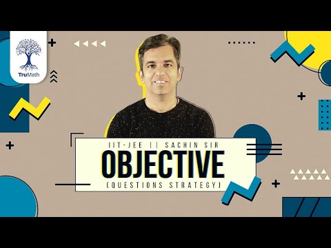 How to Attempt Objective Type Question Papers | Tips and Tricks for IIT ...