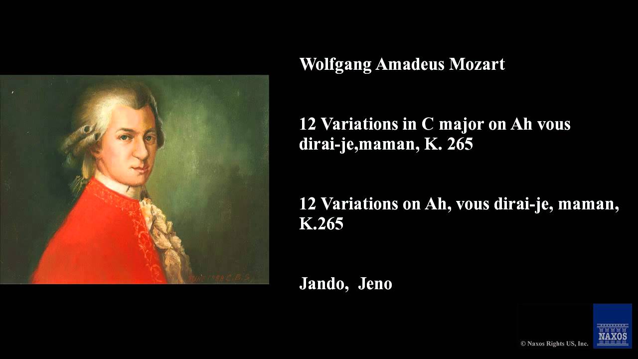 Wolfgang Amadeus Mozart, 12 Variations in C major on Ah vous dirai-je ...