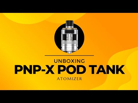 Unboxing Atomizer PnP-X Pod Tank - YouTube