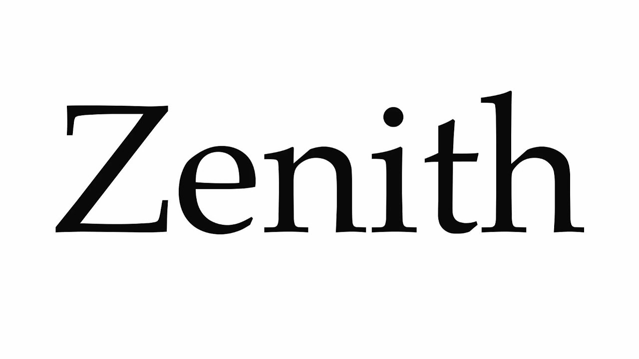 How to Pronounce Zenith - YouTube