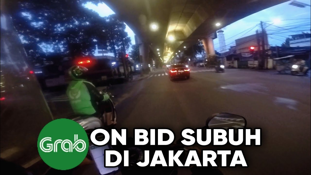 Orderan Grab Gacor? Begini On Bid Subuh Di Jakarta | Cara Menyelesaikan ...