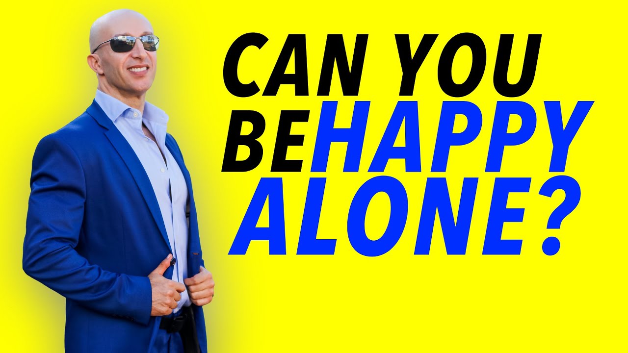 Happiness: How To Be Happy Even When You're Alone - YouTube