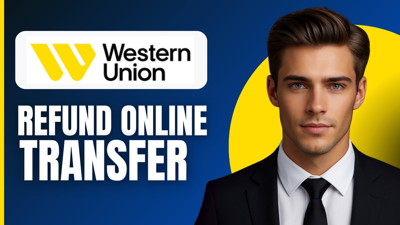 How To Refund Western Union Online Transfer (2026) - YouTube