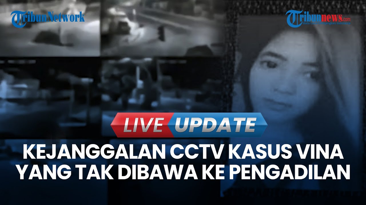 🔴 LIVE UPDATE | Isi Dugaan Rekaman CCTV Kasus Vina, Tidak Jadi Bukti di ...