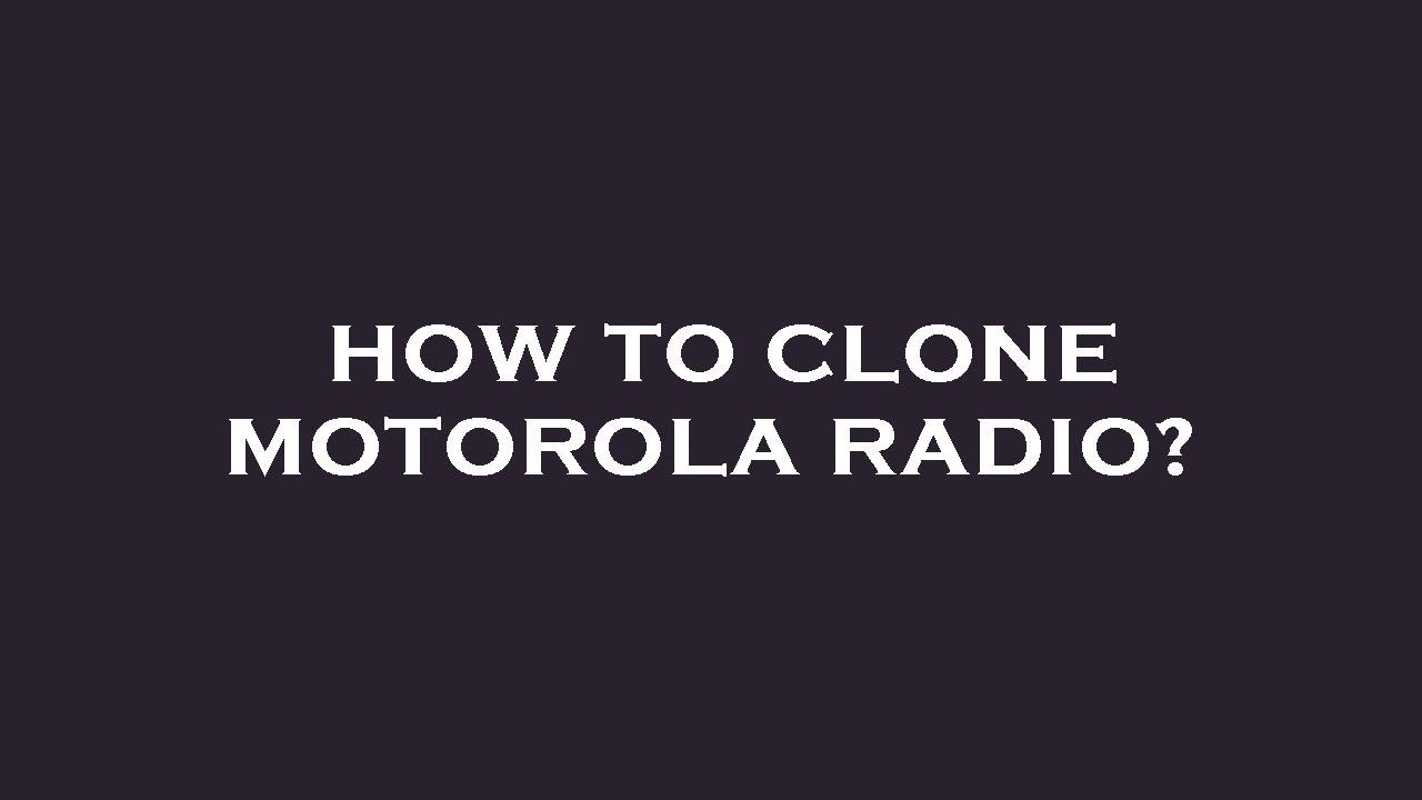 How to clone motorola radio? - YouTube