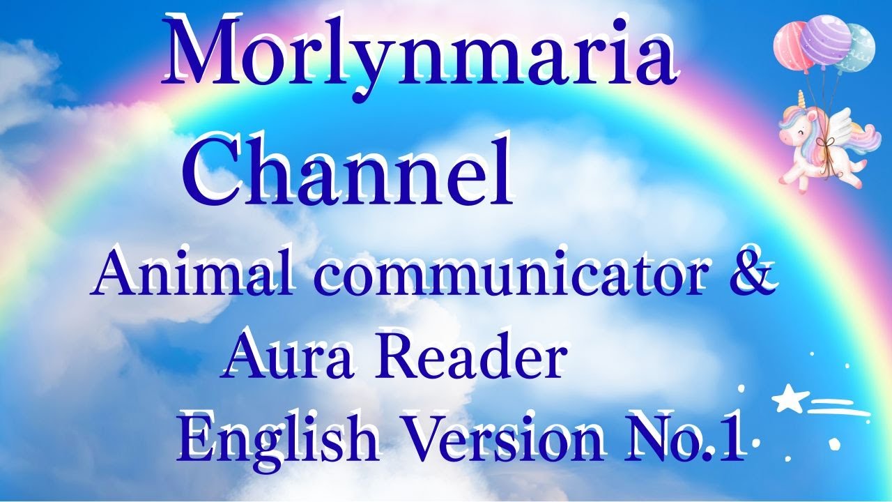 Morlyn Maria Channel Animal communicator & Aura Reader English Version ...