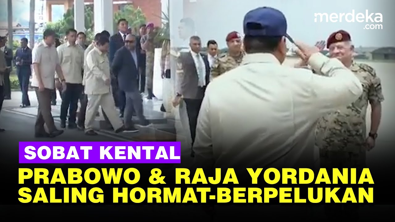 Sobat Kental Prabowo & Raja Yordania Saling Beri Hormat, Spesial Didit ...