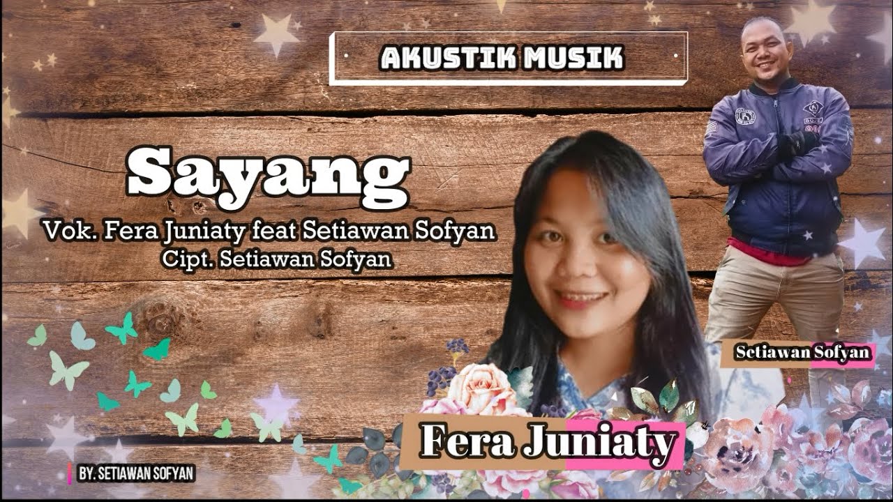 Sayang - Fera Juniaty feat Setiawan Sofyan - YouTube