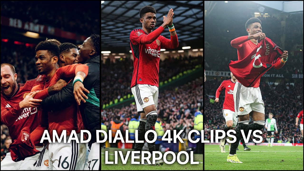 AMAD DIALLO VS LIVERPOOL 4K - YouTube