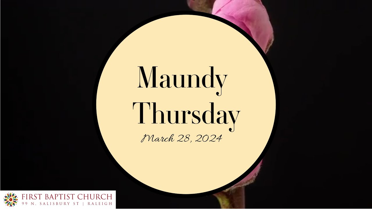 Maundy Thursday, March 28th, 2024 Worship Service - YouTube